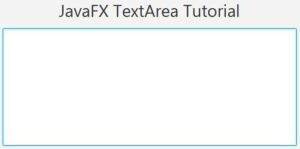 6 examples of Text Area in JavaFX | Perfect for beginners