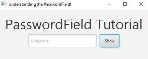 4 examples of PasswordField in JavaFX | Free for beginners